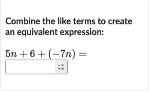 (Solved)-Combine the like terms to create an equivalent expression:
